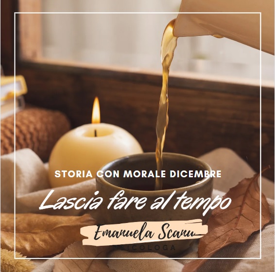 Storia con morale- dicembre 2022 – Dott.ssa Emanuela Scanu Psicologa