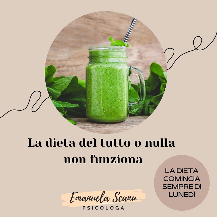 La dieta del tutto o nulla non funziona – Dott.ssa Emanuela Scanu Psicologa