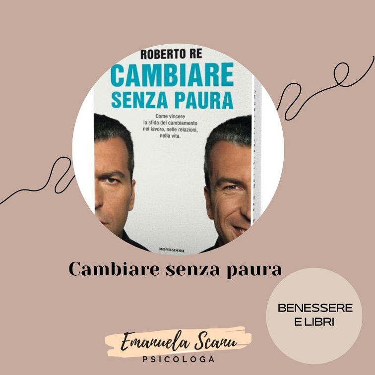 Cambiare senza paura – Dott.ssa Emanuela Scanu Psicologa