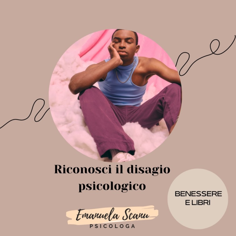 Riconosci il disagio psicologico – Dott.ssa Emanuela Scanu Psicologa