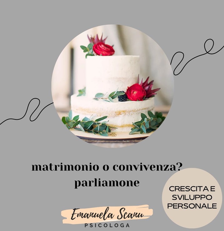 Matrimonio o convivenza? Parliamone – Dott.ssa Emanuela Scanu Psicologa